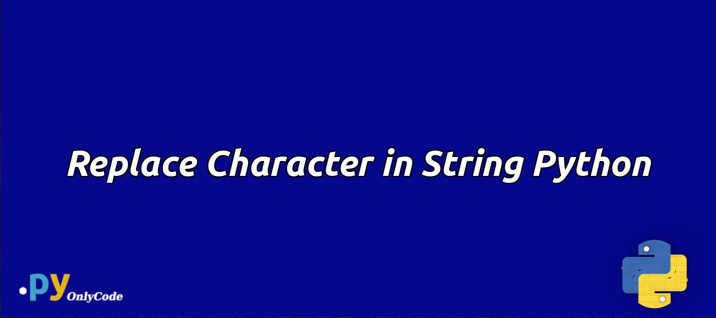 Replace Character In String Python